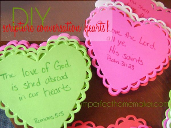 DIY: Scripture Conversation Hearts! - Imperfect Homemaker