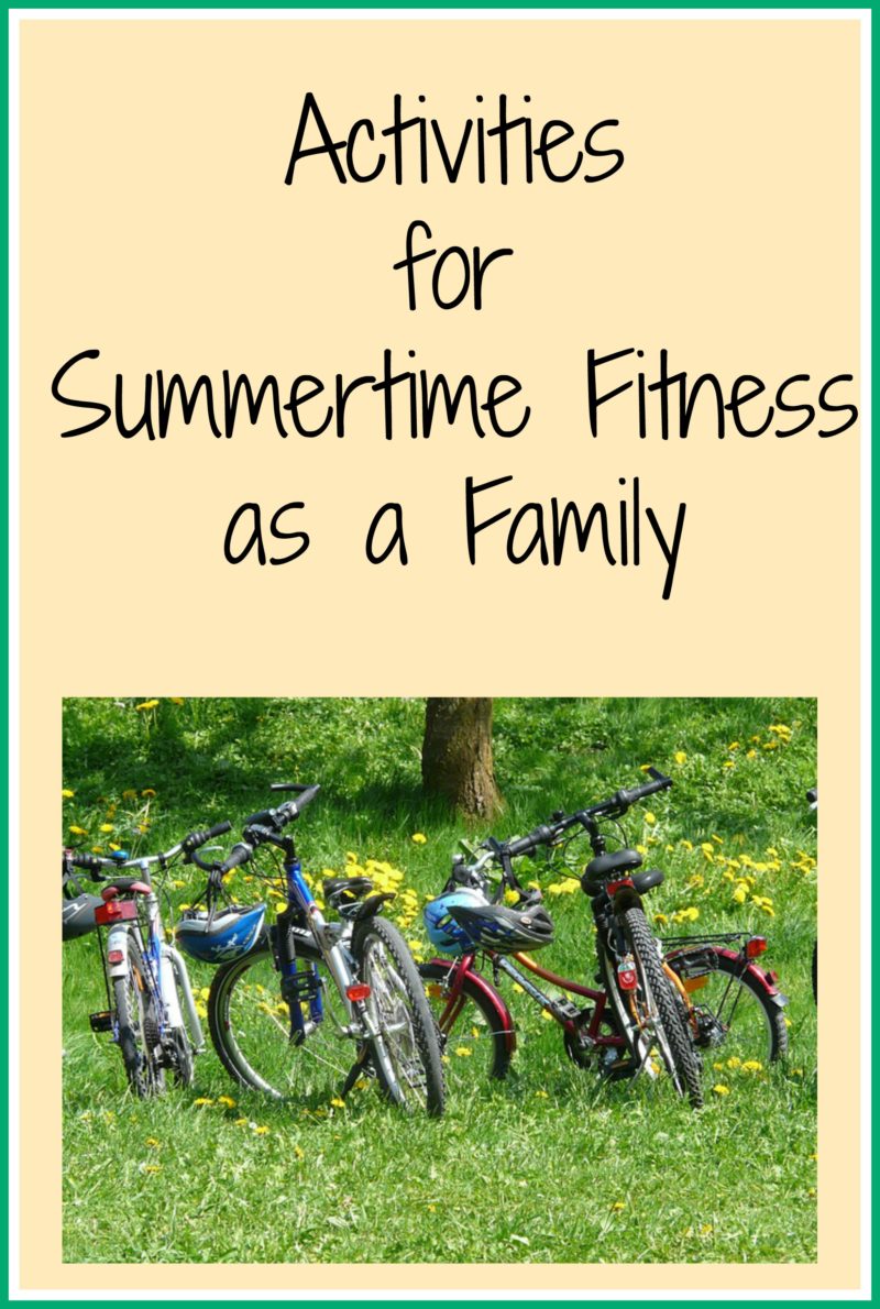 Staying Fit as a Family This Summer - Imperfect Homemaker