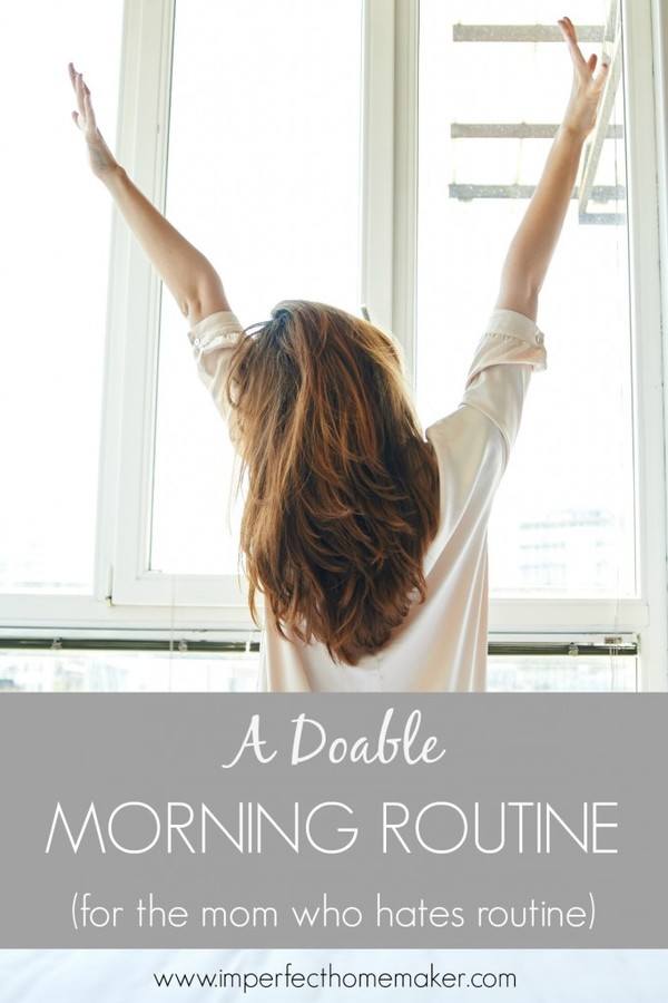 My Simple Morning Routine - Imperfect Homemaker
