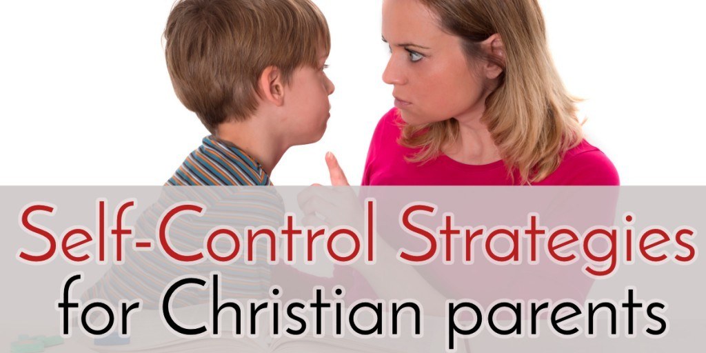 5 Essential Self-Control Strategies for Parents - Imperfect Homemaker