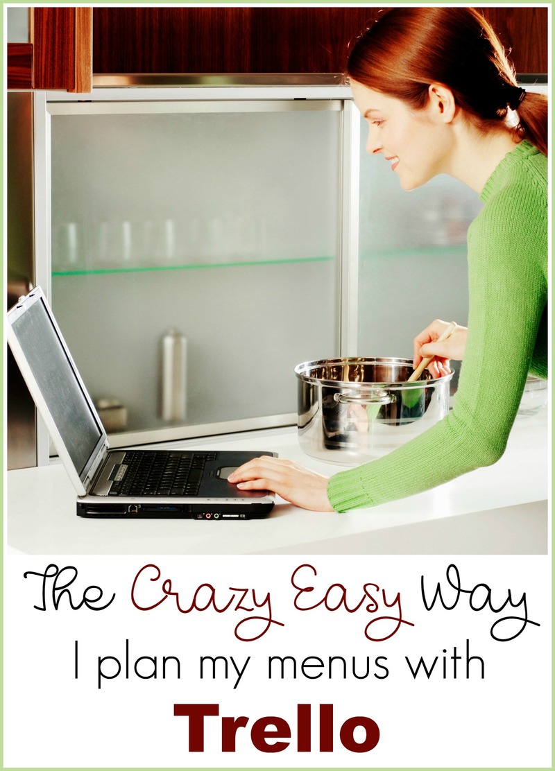 The Crazy Easy Way I Plan My Menus With Trello - Imperfect Homemaker