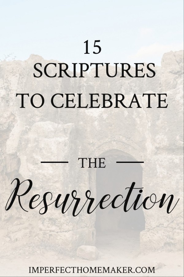Easter Bible Verses: 15 Scriptures to Celebrate the Resurrection ...