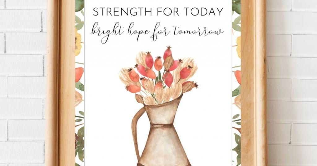 Strength for Today and Bright Hope for Tomorrow - Imperfect Homemaker