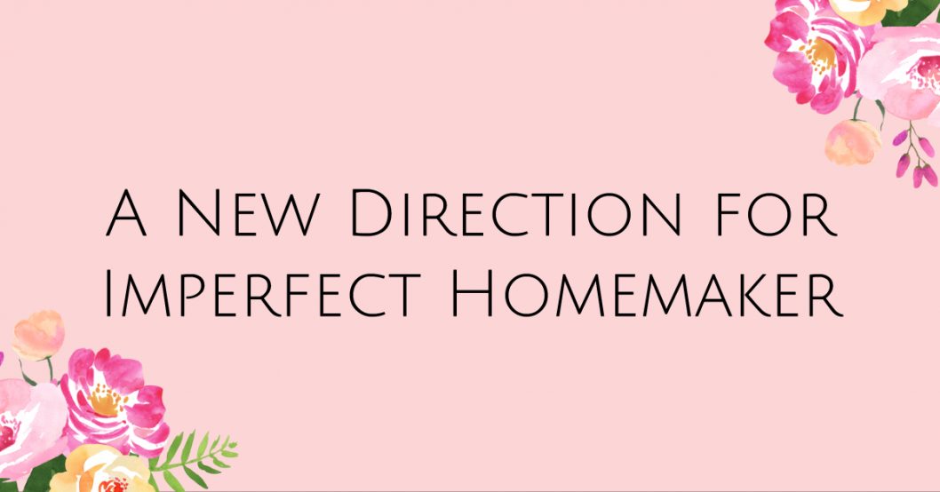 A New Direction for Imperfect Homemaker